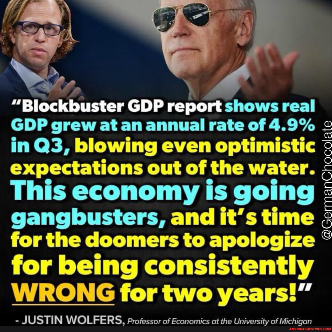 "Blockbuster GDP report shows real GDP grew at an annual rate of 4.9% ...