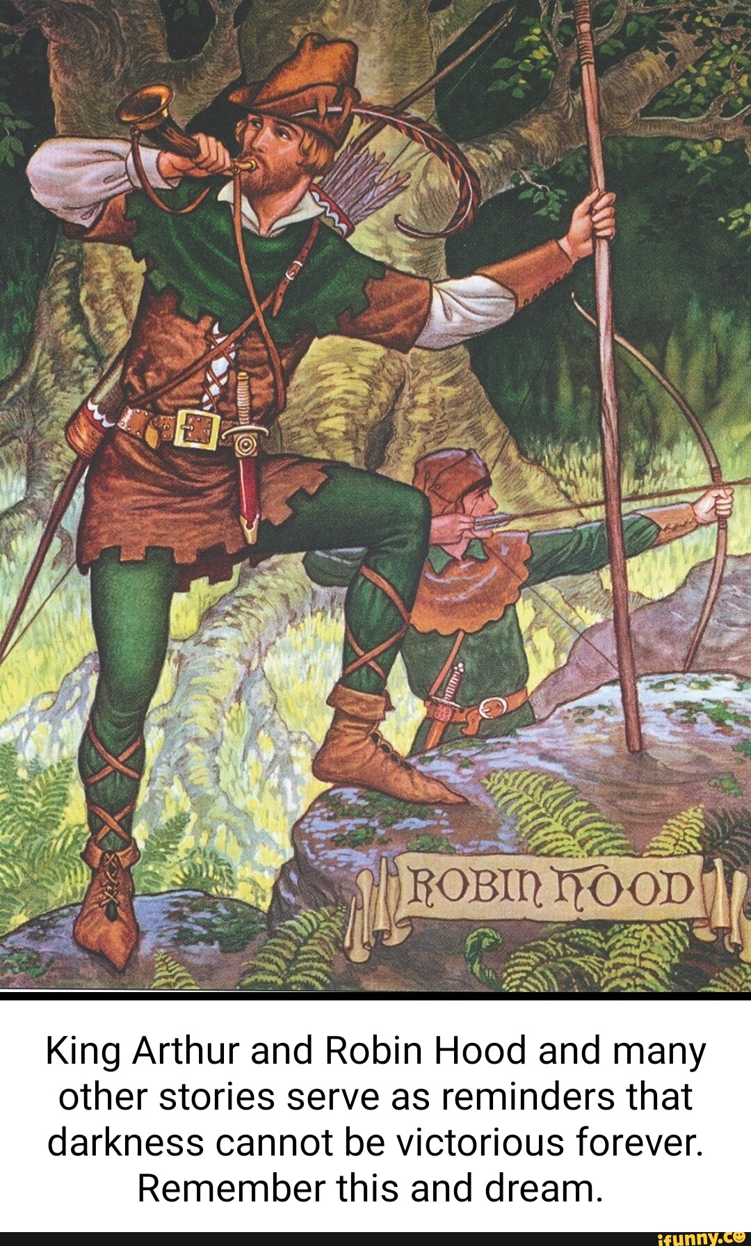 King Arthur and Robin Hood and many other stories serve as reminders ...