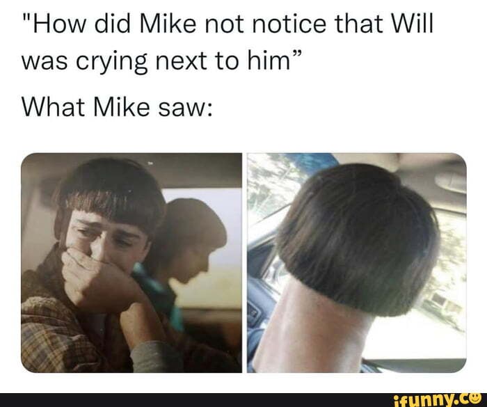 "How did Mike not notice that Will was crying next to him" What Mike ...