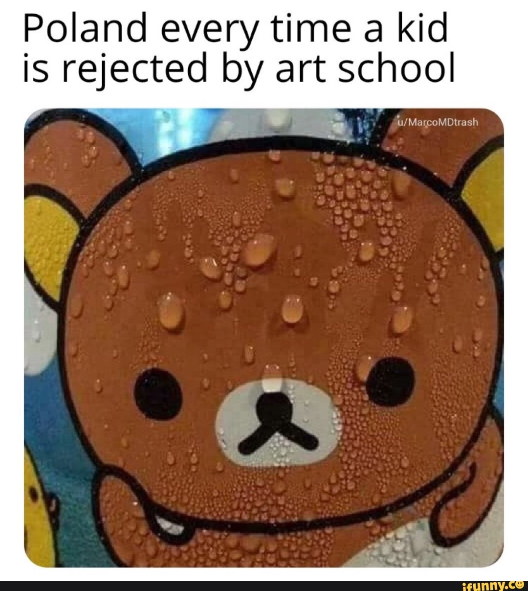 Poland every time a kid is rejected by art school - iFunny