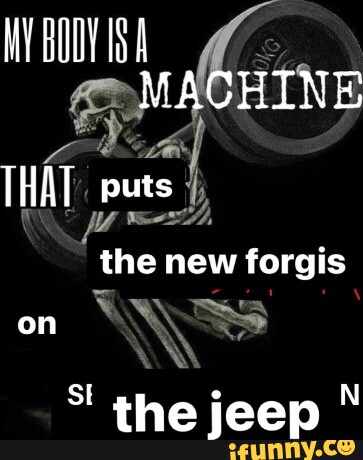 GUY IDA MACHINE [HAI puts the new forgis on the jeep - iFunny