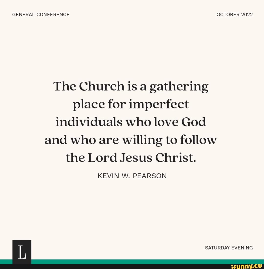 GENERAL CONFERENCE OCTOBER 2022 The Church is a gathering place for ...