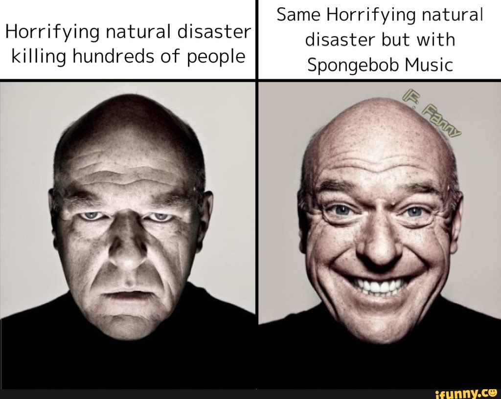 Same Horrifying natural Horrifying natural disaster disaster but with ...