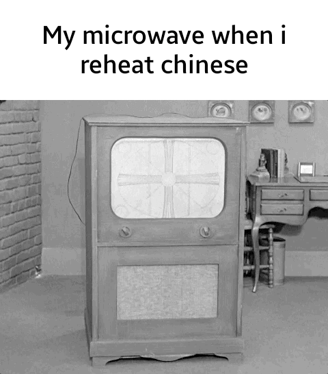 My microwave when reheat chinese - iFunny