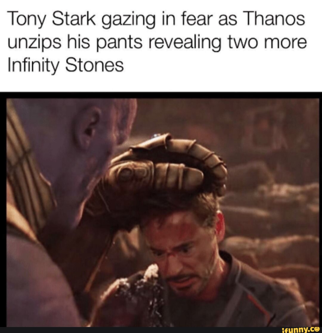 Tony Stark gazing in fear as Thanos unzips his pants revealing two more ...