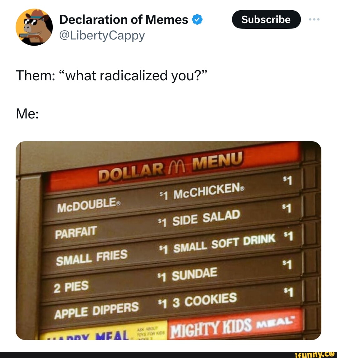 @LibertyCappy " Declaration of Memes @ Them: "what radicalized you?" Me ...
