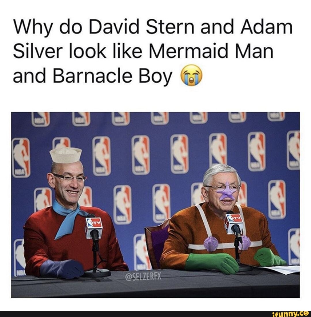 Why do David Stern and Adam Silver look like Mermaid Man and Barnacle ...