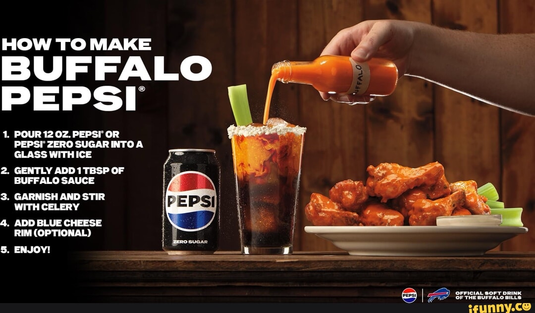 HOW TO MAKE BUFFALO PEPSI 1, POUR 12 PEPSI OR PEPSI ZERO SUGAR INTO ...