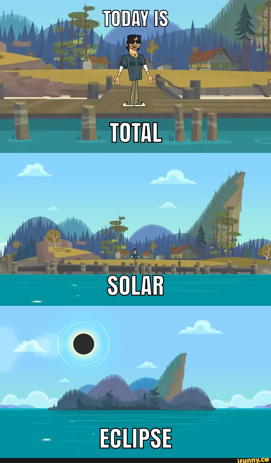 TODAY IS TOTAL SOLAR ECLIPSE - iFunny