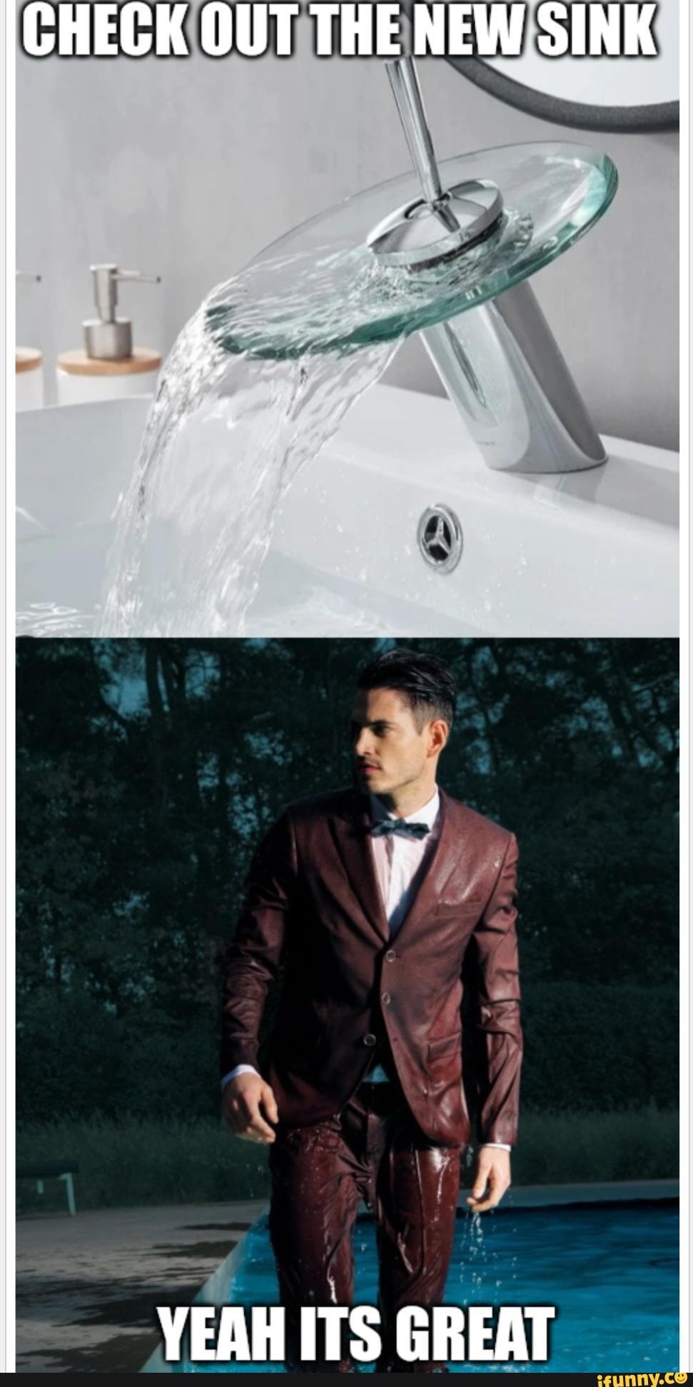 CHECK OUT THE NEW SINK VEAH ITS GREAT - iFunny