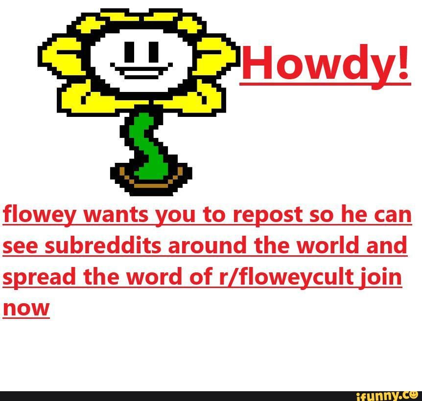 Flowey memes. Best Collection of funny Flowey pictures on iFunny