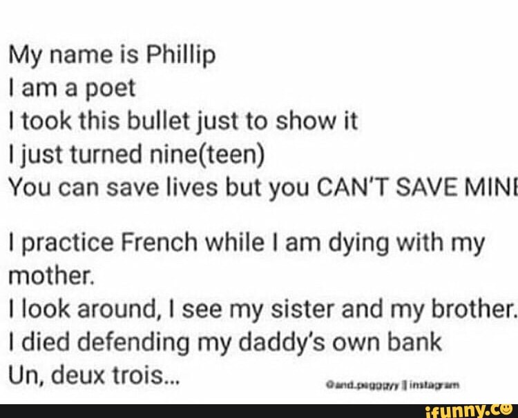 My name is Phillip I am a poet Itook this bullet just to show it Ijust ...