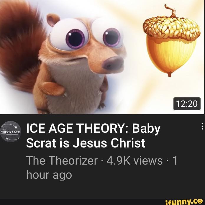 ICE AGE THEORY: Baby Scrat is Jesus Christ The Theorizer 4.9K views 1 ...