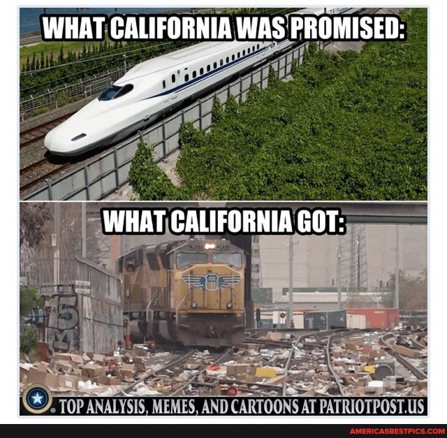 WHAT CALIFORNIA WAS PROMISED: WHAT CALIFORNIA GOT: TOP ANALYSIS, MEMES ...