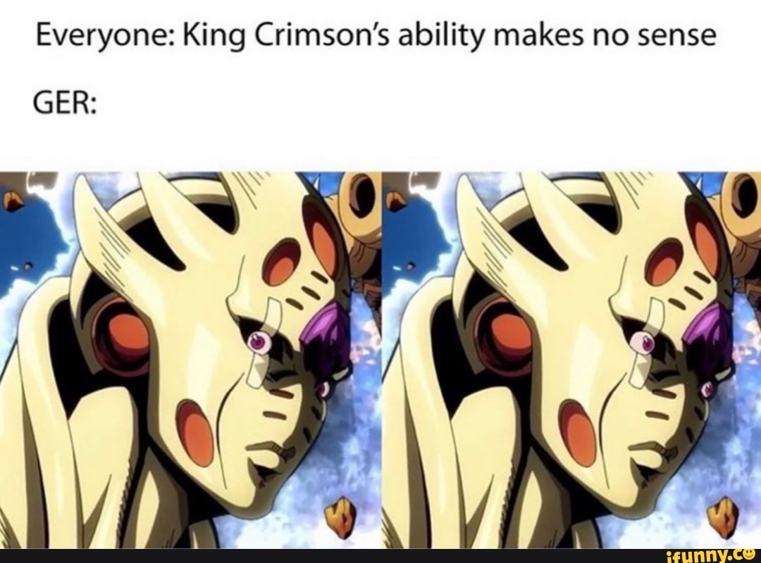 Everyone: King Crimson’s ability makes no sense GER: - iFunny