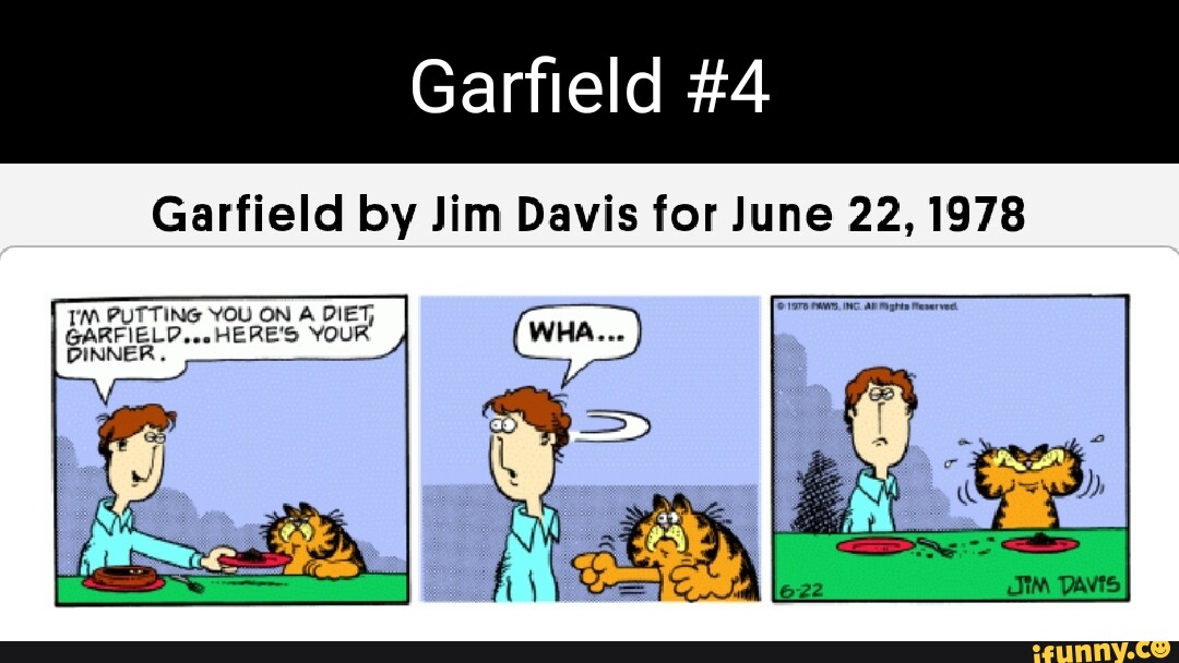 Garfield #4 Garfield by Jim Davis for June 22, 1978 ON - iFunny