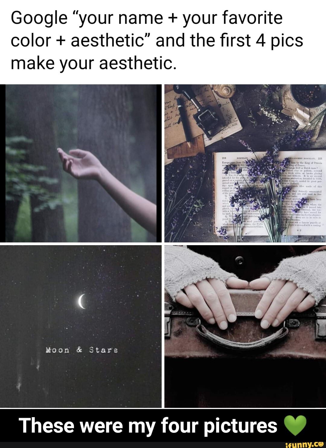 Google "your name your favorite color aesthetic" and the first 4 pics ...