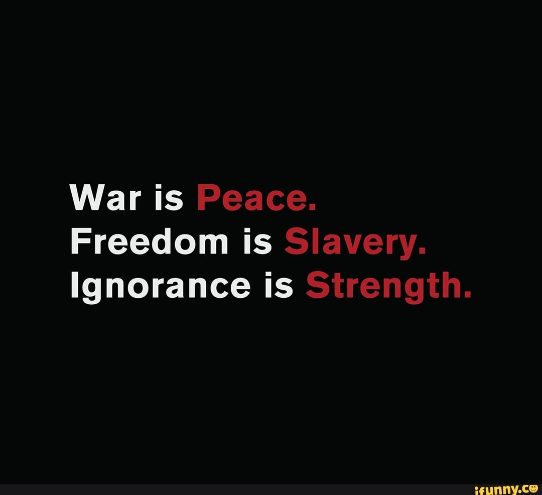 Ignorance Is Strength