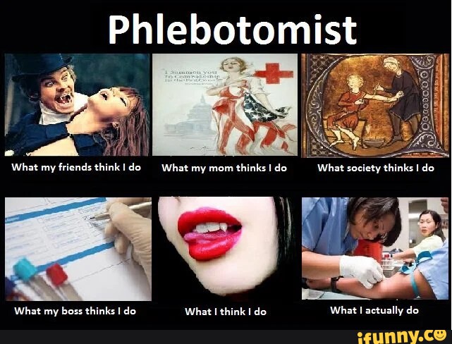 Phlebotomist memes. Best Collection of funny Phlebotomist pictures on ...