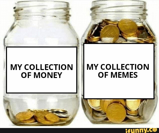 MY COLLECTION OF MEMES - iFunny