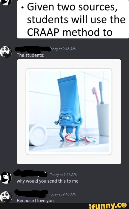 Given two sources, students will use the CRAAP method to The students ...