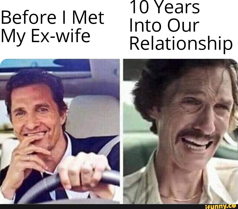 Funny Ex Wife Memes
