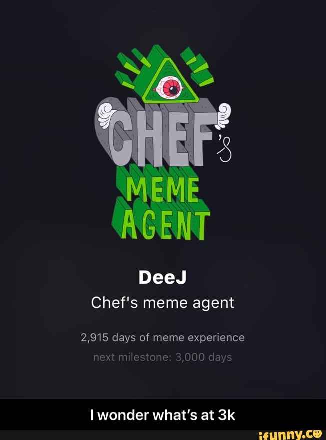 DeeJ Chef's meme agent 2,915 days of meme experience next milestone ...