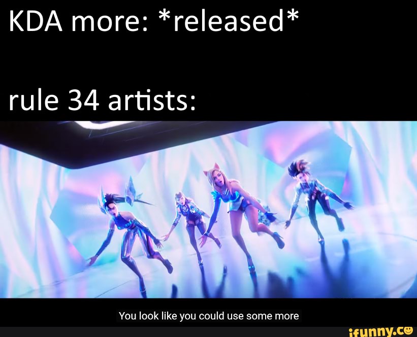 Kda More Released Rule 34 Artists Re Ifunny