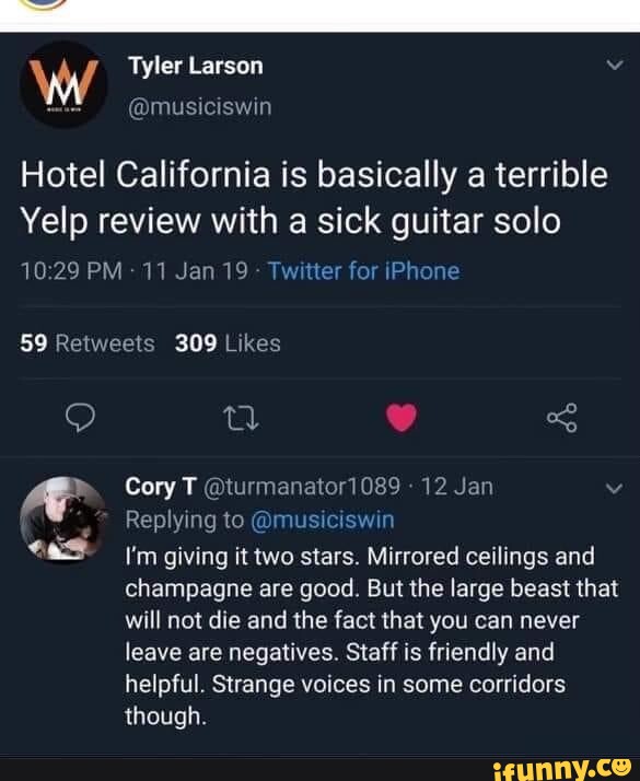 Tyler Larson Hotel California is basically a terrible Yelp review with ...