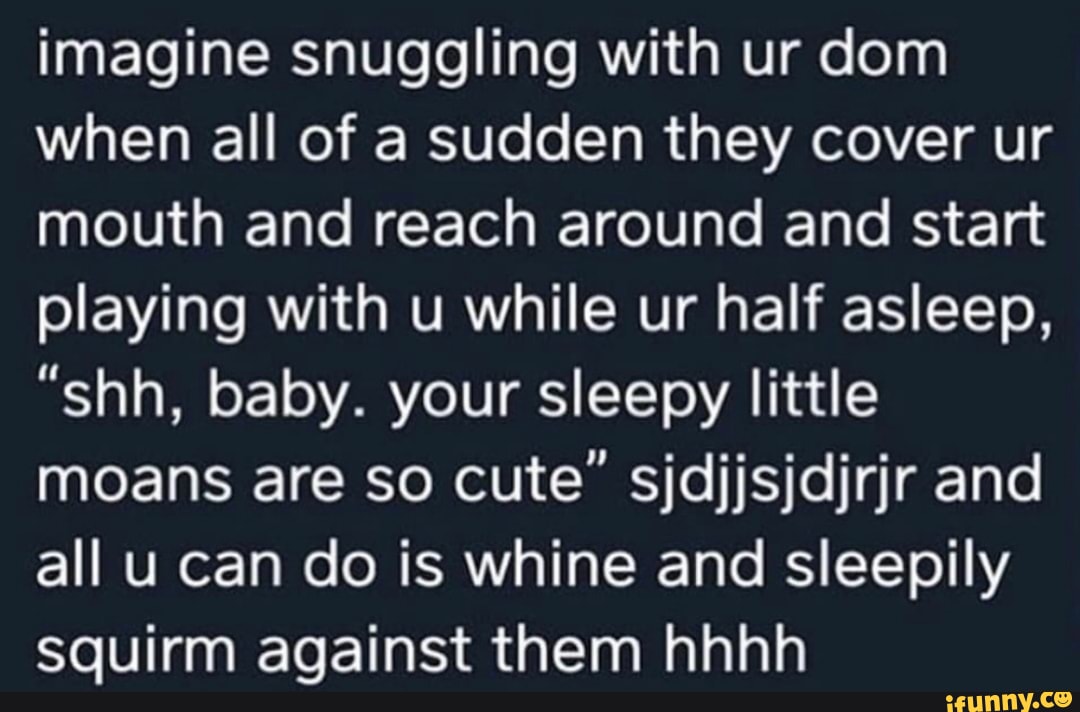 Snuggling memes. Best Collection of funny Snuggling pictures on iFunny
