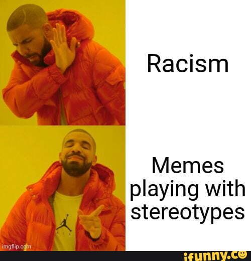 Racism Memes playing with stereotypes - iFunny