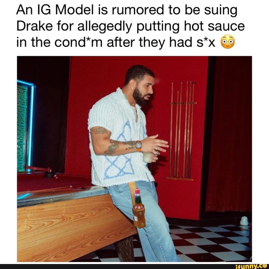 An IG Model is rumored to be suing Drake for allegedly putting hot ...