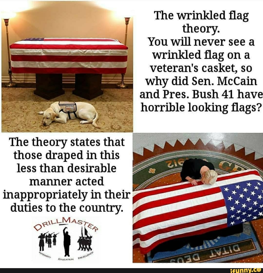 The wrinkled flag theory. You will never see a wrinkled flag on a ...