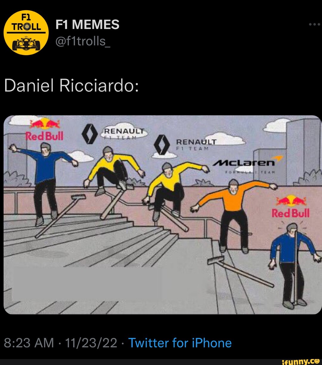 TROLL MEMES esy @fitrolls_ Daniel Ricciardo: RENAULT RENAULT AM ...