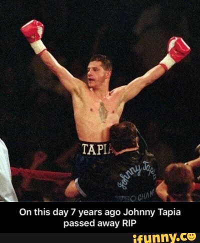 On this day 7 years ago Johnny Tapia passed away RIP - On this day 7 ...