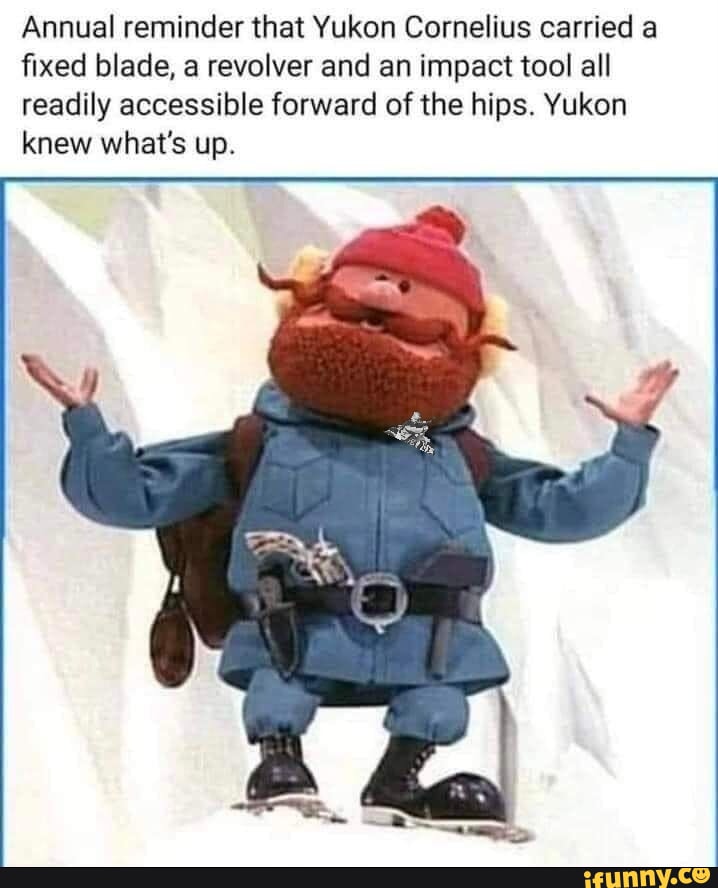 Annual reminder that Yukon Cornelius carried a fixed blade, a revolver ...