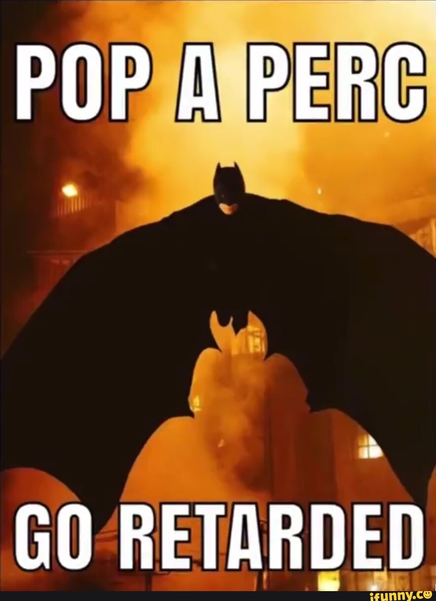 Perc memes. Best Collection of funny Perc pictures on iFunny