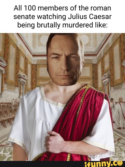Juliuscaesar memes. Best Collection of funny Juliuscaesar pictures on ...