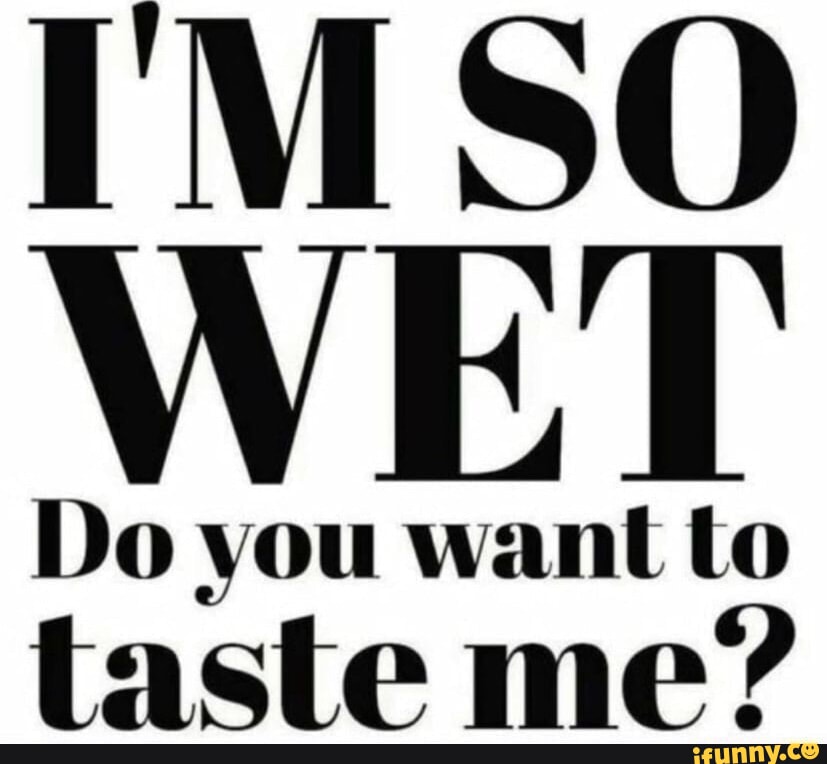 Imso Do You Want To Taste Me Ifunny