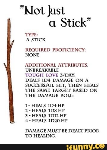 "Not Just a Stick" REQUIRED PROFICIENCY: NONE ADDITIONAL ATTRIBUTES ...