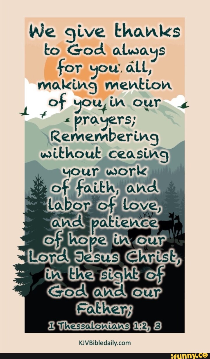 We give thanks to God always for you' all, making mention of Ou,in our ...