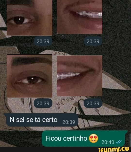 Nsei se tá certo Ficou certinho - )