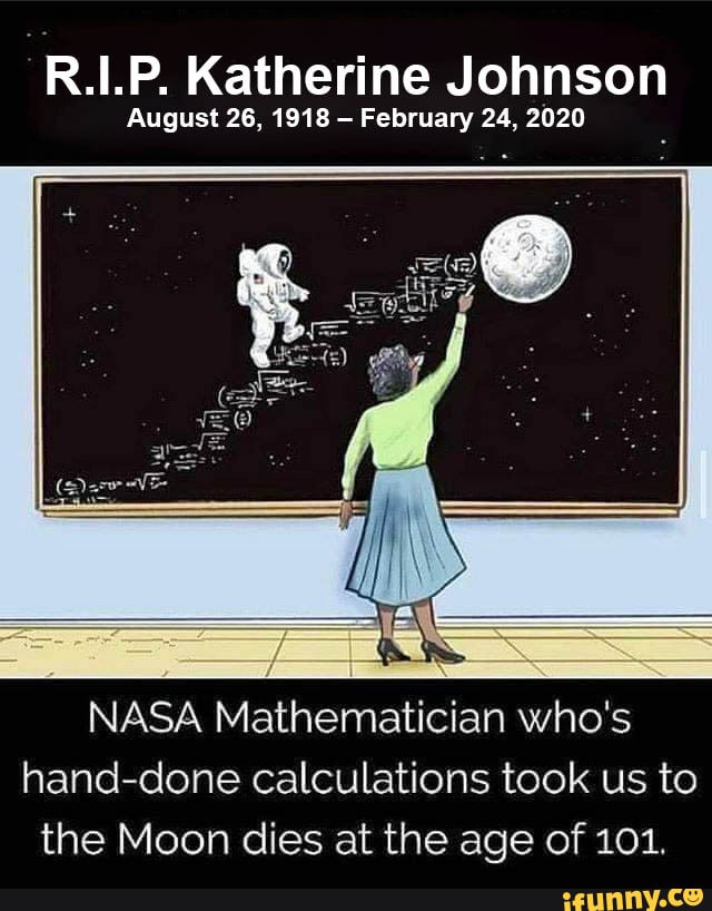 Added her FULL NAME out of respect. - RP. Katherine Johnson August 26 ...