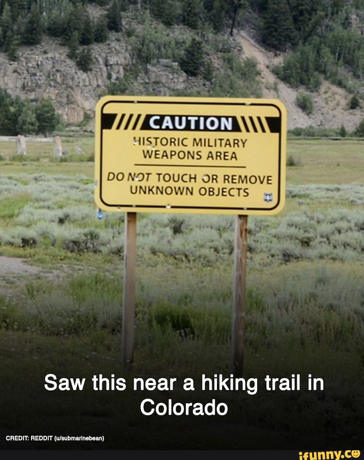 CAUTION HISTORIC MILITARY WEAPONS AREA DO NOT TOUCH OR REMOVE UNKNOWN ...