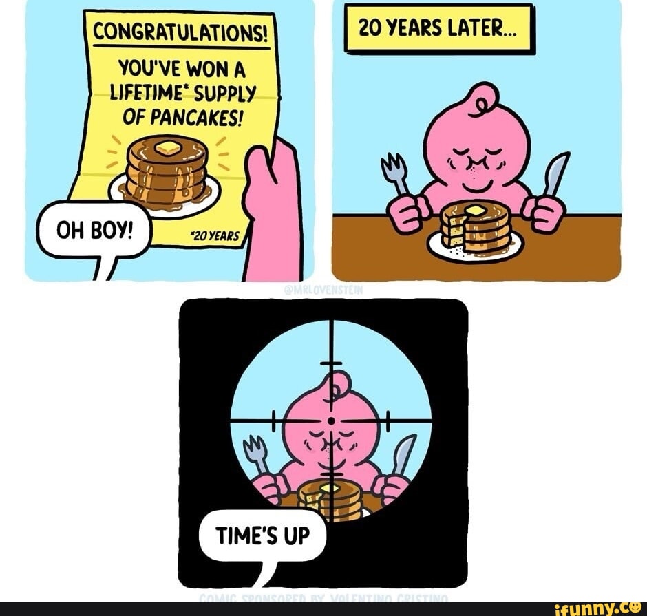 20 YEARS LATER... CONGRATULATIONS! YOU'VE WON A LIFETIME* SUPPLY OF ...