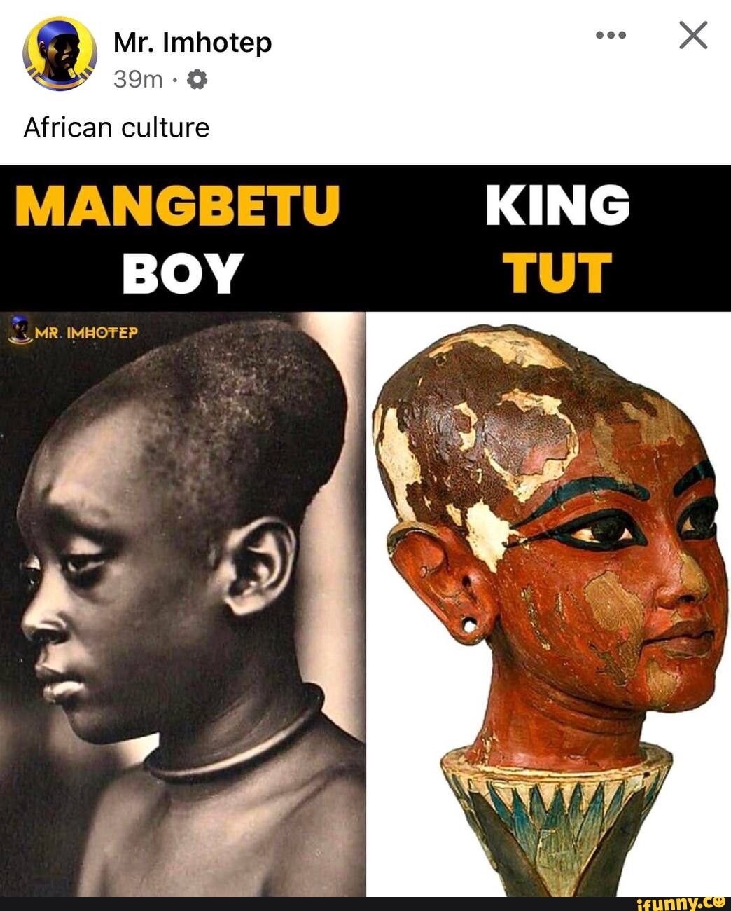 Mr. Imhotep African culture MANGBETU KING BOY MR IMHOTEP IX - iFunny Brazil