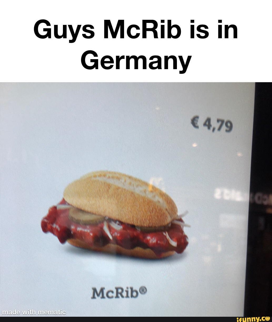 Guys McRib is in Germany 4,79 McRib" made - iFunny