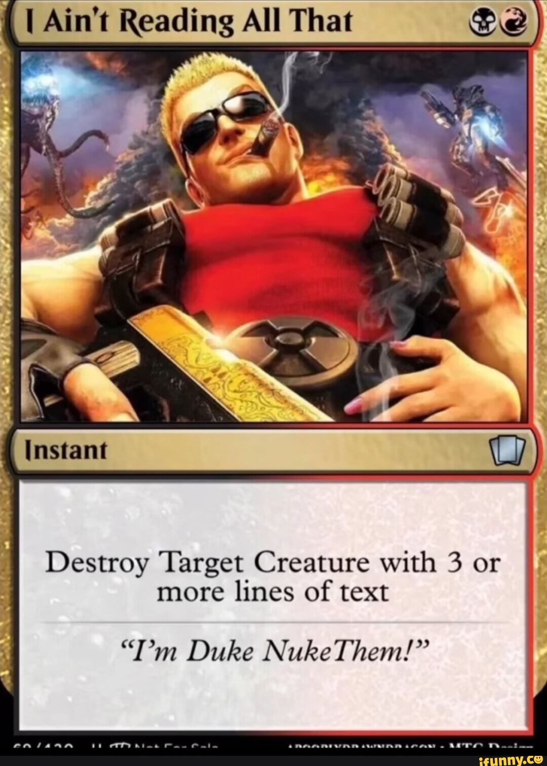I Ain't Reading All That Instant Destroy Target Creature with 3 or more ...