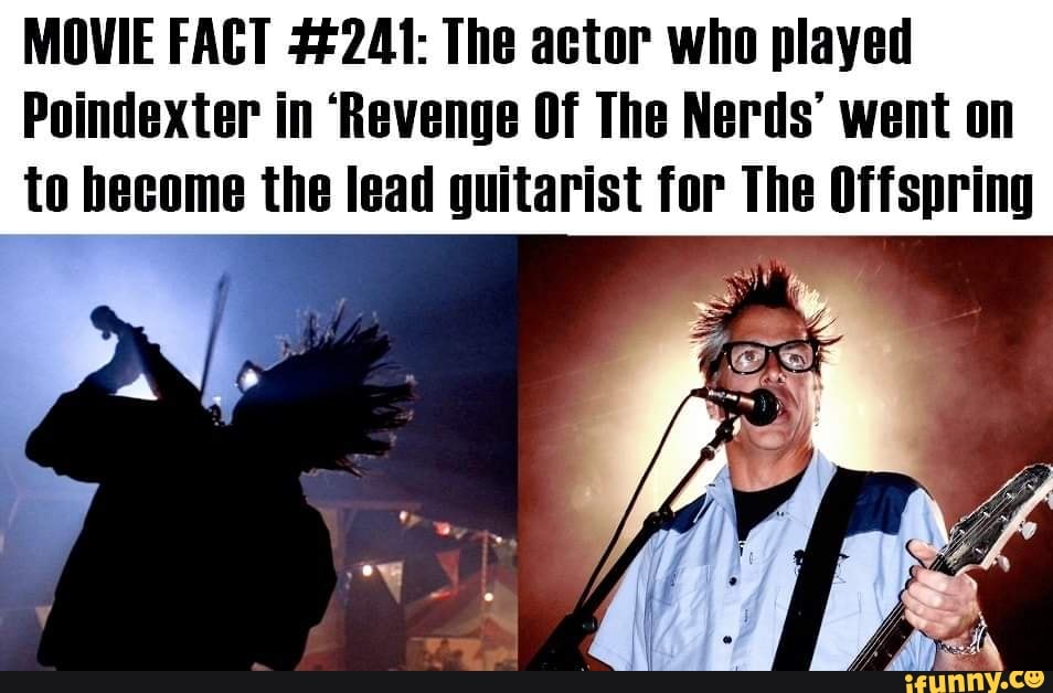 MOVIE FACT #241: The actor who played Poindexter in 'Revenge Of The ...