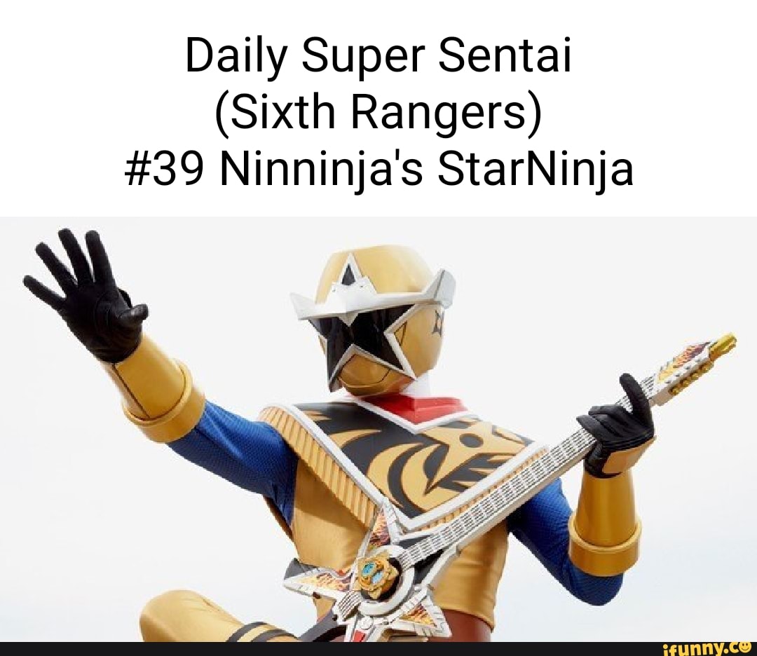 Daily Super Sentai (Sixth Rangers) #39 Ninninja''s StarNinja - iFunny